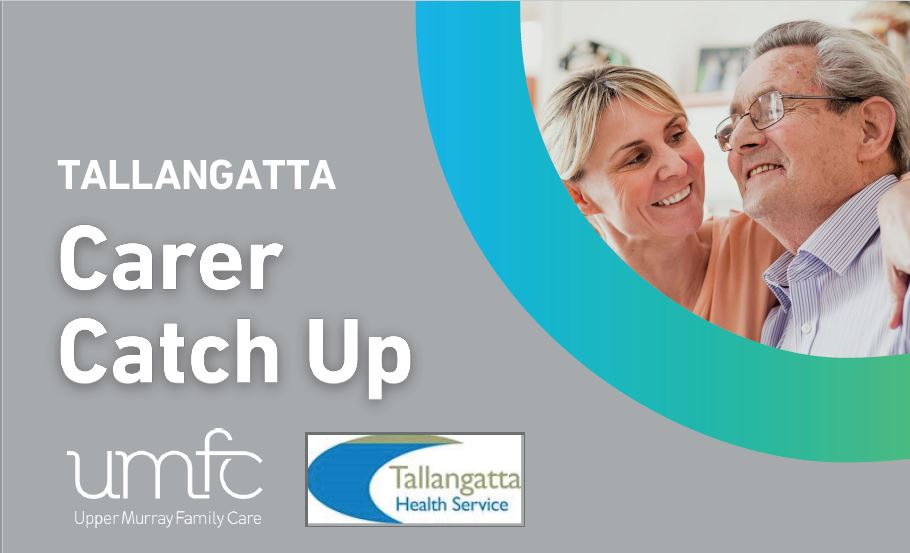 Tallangatta Carer Catch Up - Upper Murray Family Care